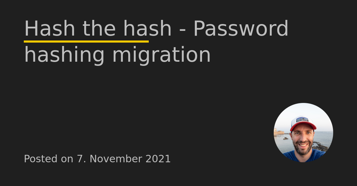 Hash the hash - Password hashing migration